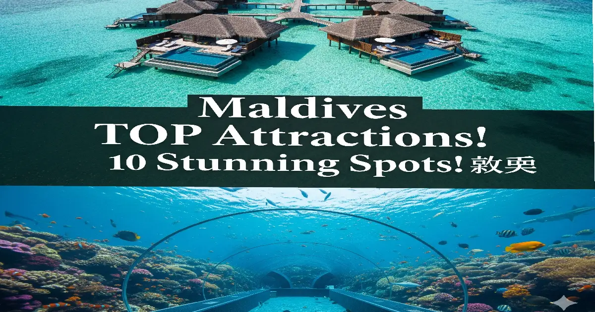 Top Tourist Attractions in Maldives: Complete 2026 Guide