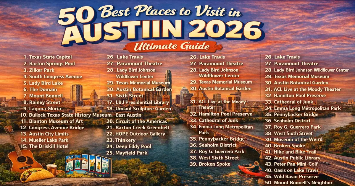 50 Best Places to Visit in Austin 2026: Full Guide
