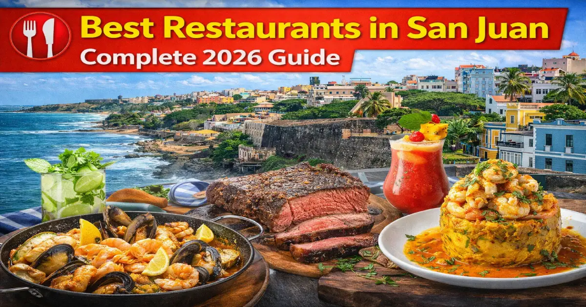 Best Restaurants in San Juan 2026: Complete Guide